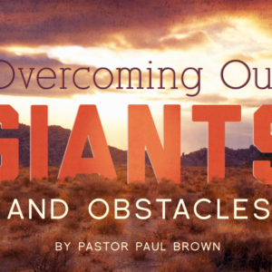Overcoming Our Giants and Obstacles - Victory Christian Church